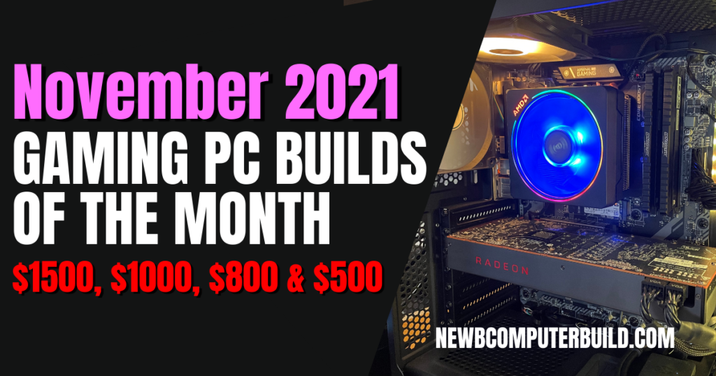The Best Gaming PC Builds for November 2021 - Newb Computer Build
